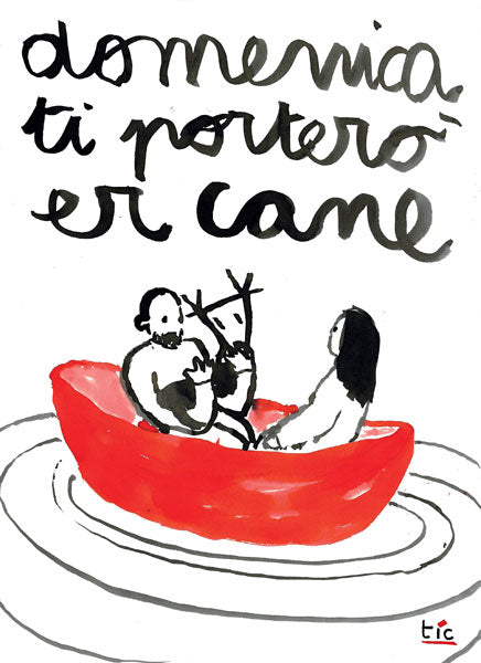 Poster - Domenica ti porterò er cane – Tic