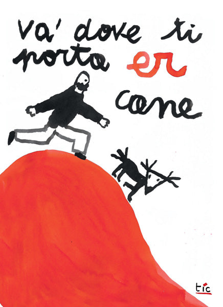 Poster - Va' dove ti porta er cane – Tic